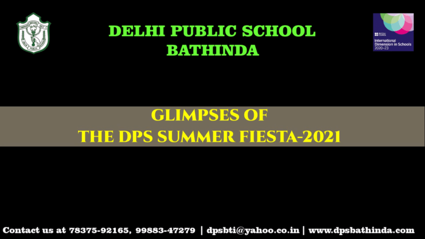 Glimpses of The DPS Summer Fiesta-2021 - DPS Bathinda
